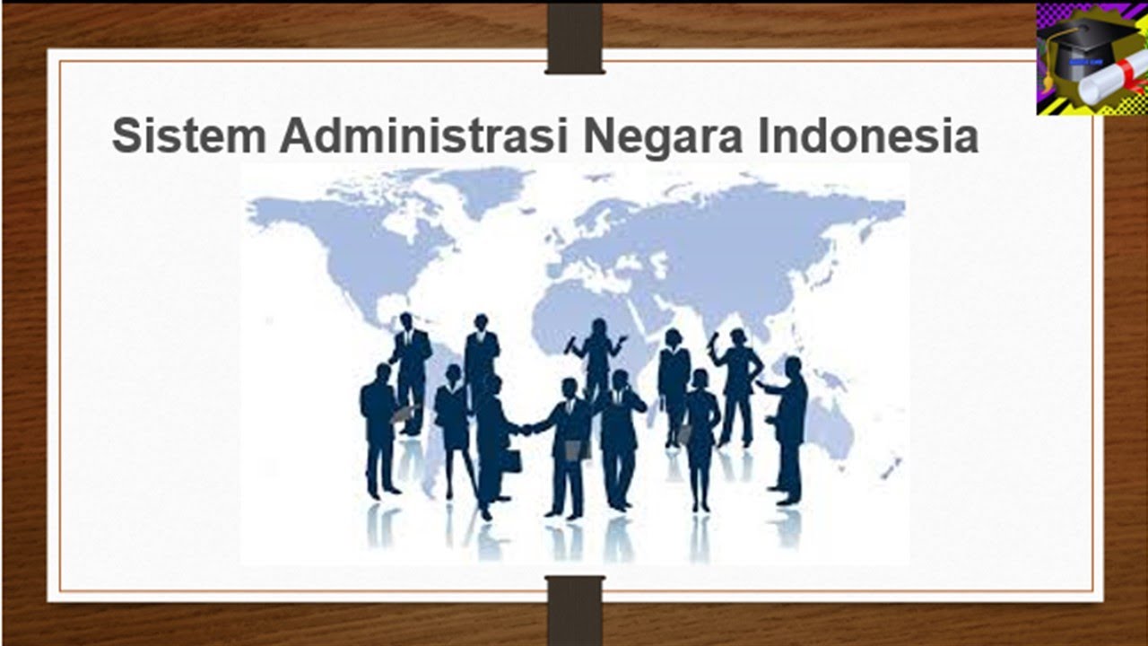 SISTEM ADMINISTRASI NEGARA INDONESIA - YouTube
