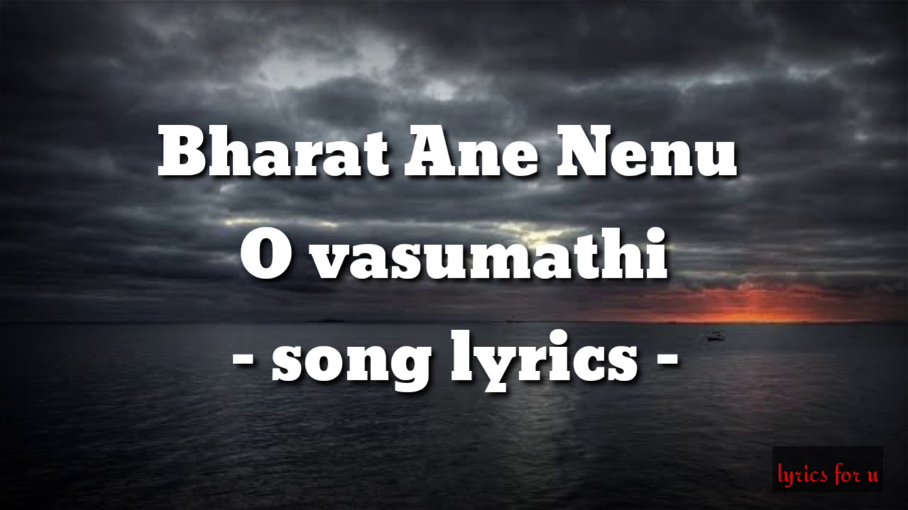 Bharat ane nenu o vasumathi song lyrics - YouTube