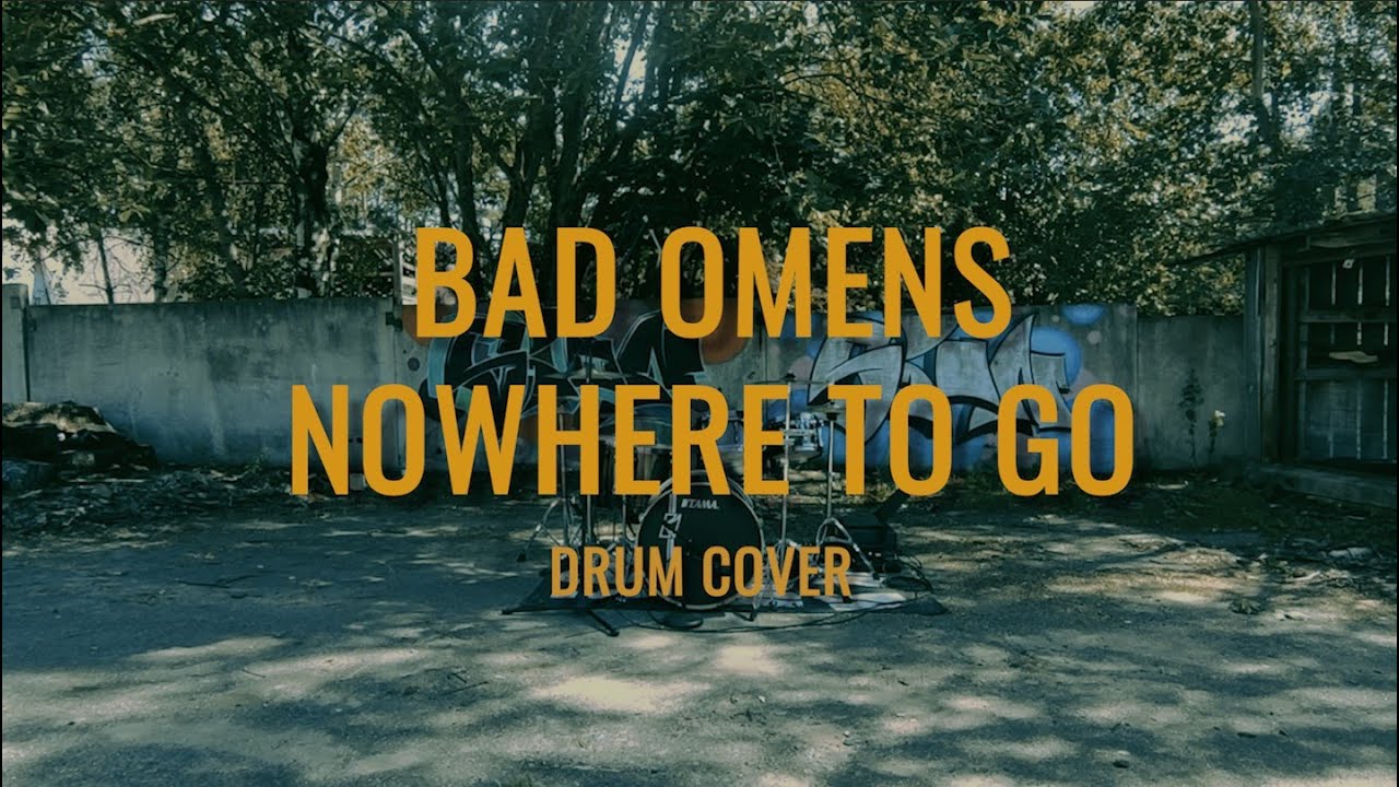 Bad Omens - Nowhere to go DRUM COVER - YouTube