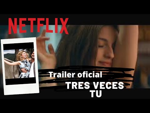 3VT Estreno ✔️ Tráiler oficial - Tres veces tu 2022