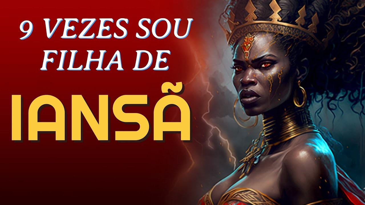9 Vezes sou filha de 🌪OYA 🔥(Iansã) - YouTube