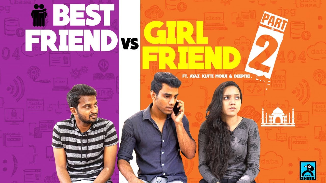 Best Friend vs Girl Friend - Part 2 | Athu Ithu with Ayaz | Black Sheep ...