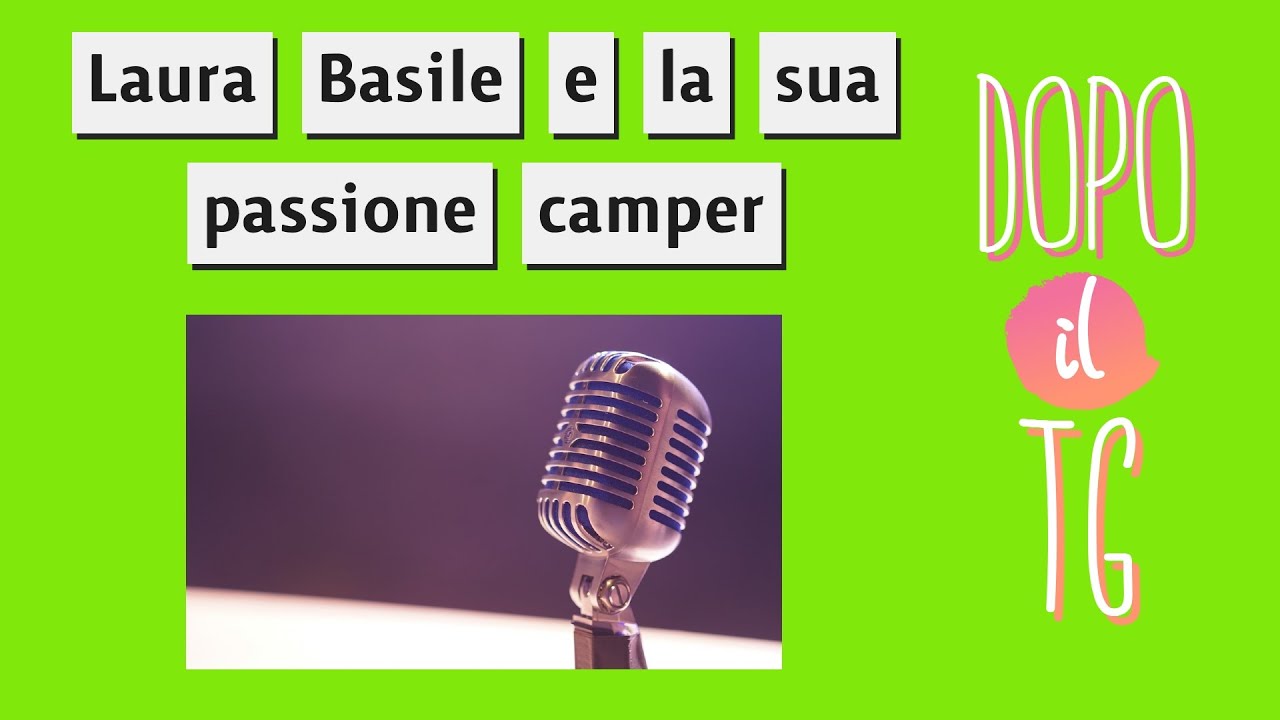 Laura Basile e la sua passione camper - YouTube