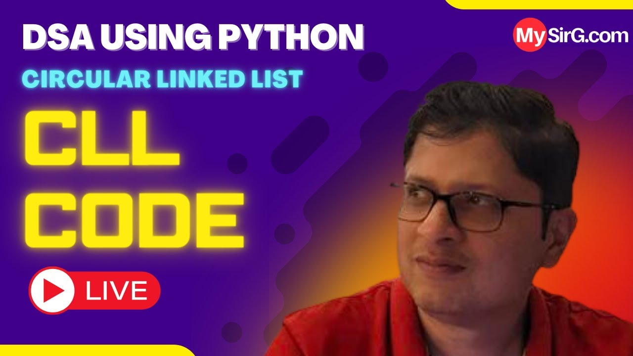 Circular Linked List Code DSA Using Python MySirG YouTube
