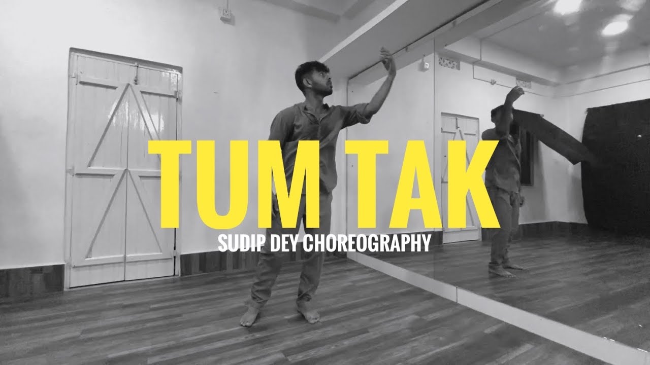 Tum Tak - Raanjhanaa || Sudip Dey Dance Choreography - YouTube