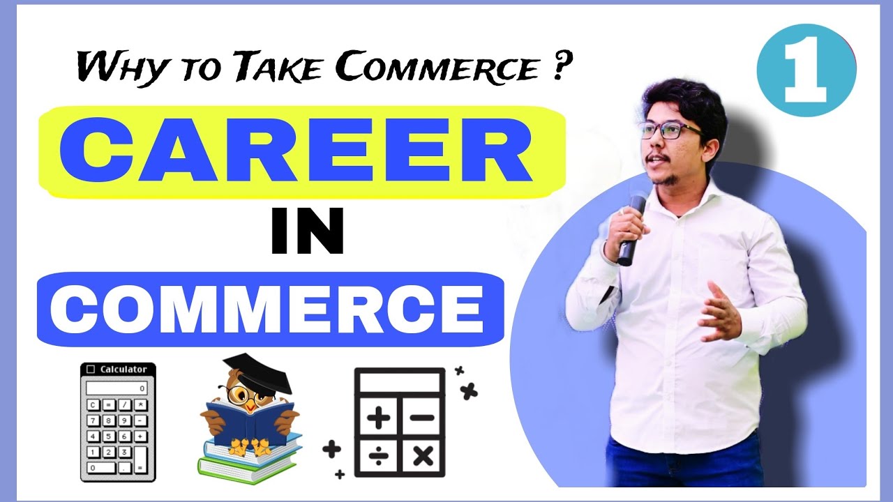 Why to Take Commerce Subject ? Scope in Commerce Stream l 11 + 12 ...
