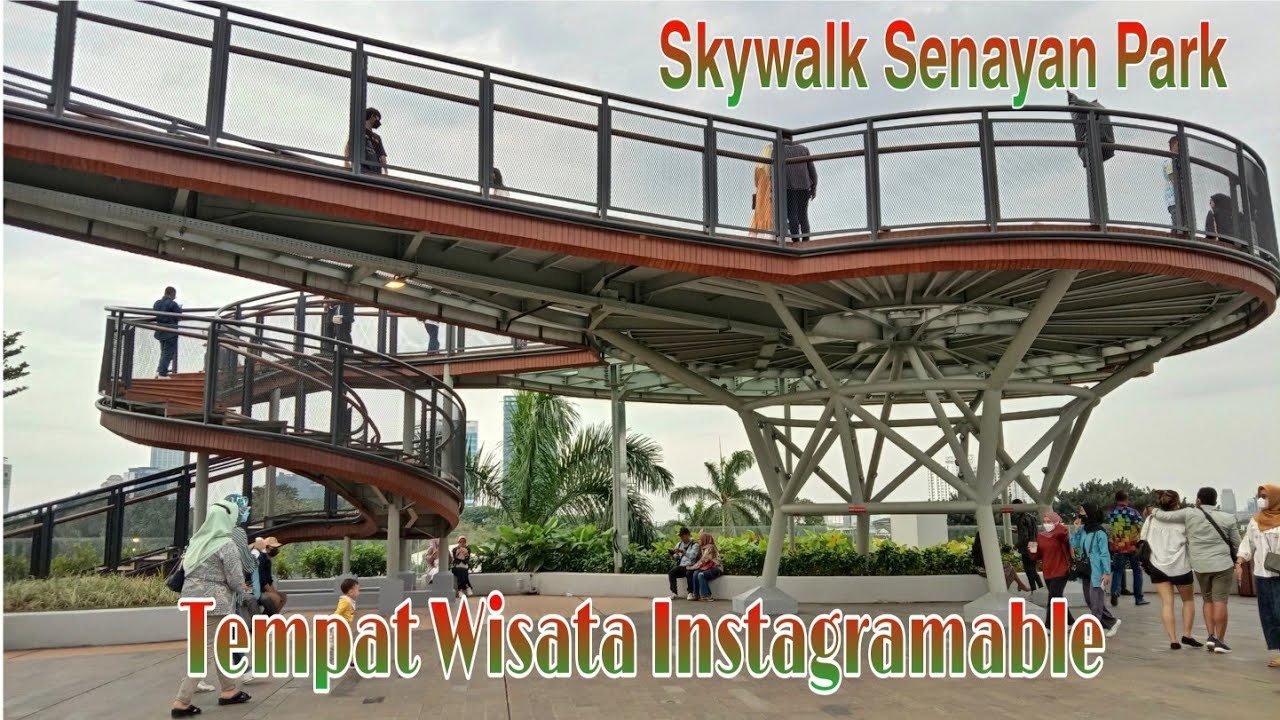 Skywalk Senayan Park, Tempat Wisata Instagramable Yang Dulunya Taman ...