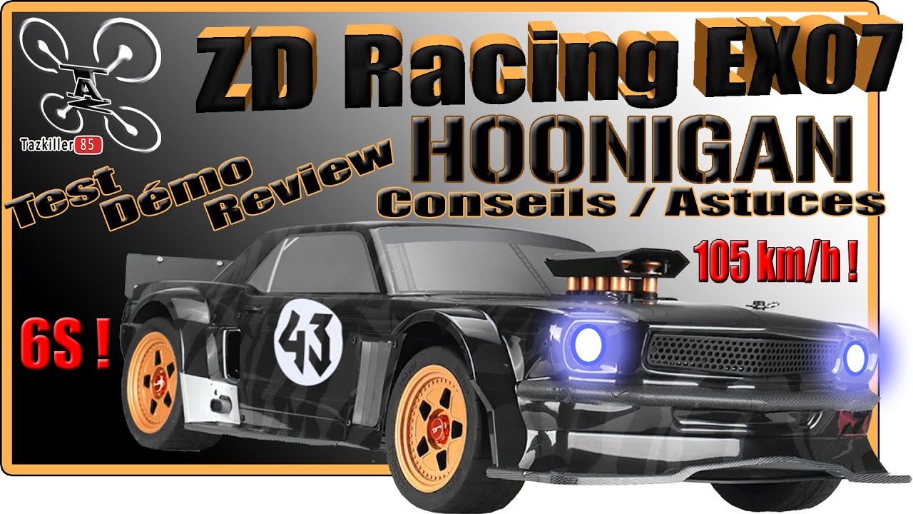 ZD Racing EX07 HOONIGAN - Review Test Démo Conseil et Mise en garde ...