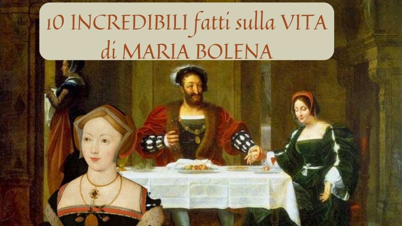 10 DETERMINANTI Episodi della vita di MARIA BOLENA - YouTube