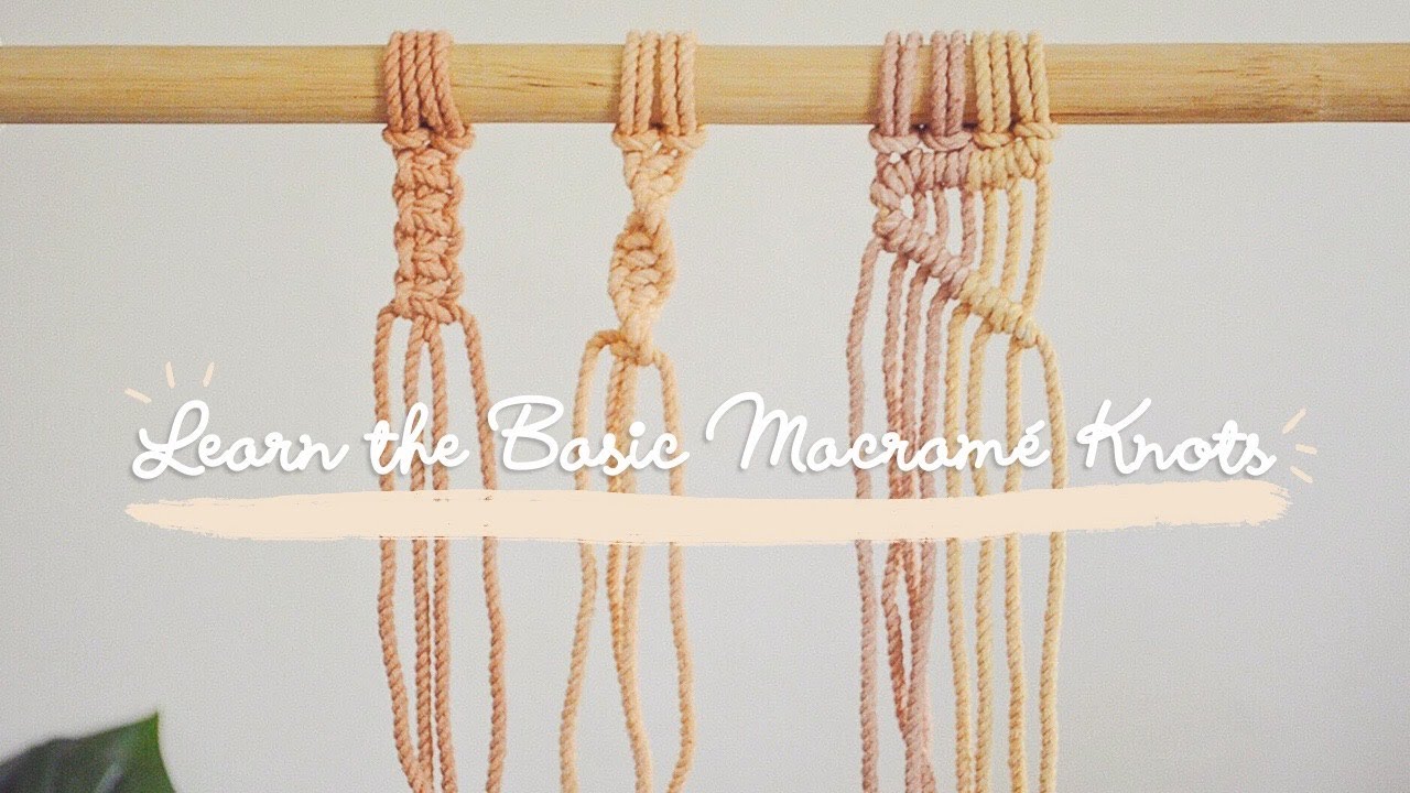 The Basic Macrame Knots Tutorial | Macrame Tutorial - YouTube