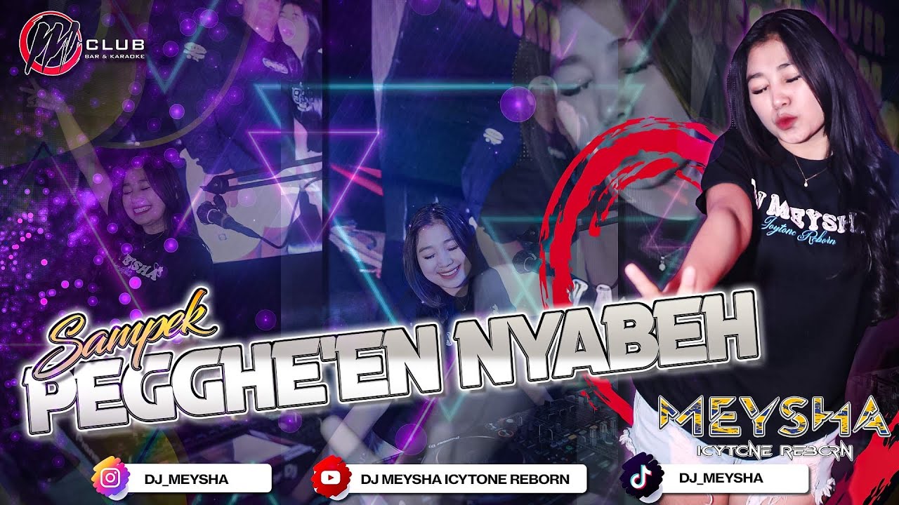SAMPEK PEGGHE’EN NYABEH - REMIX FUNKOT MADURA NEW || DJ MEYSHA - YouTube