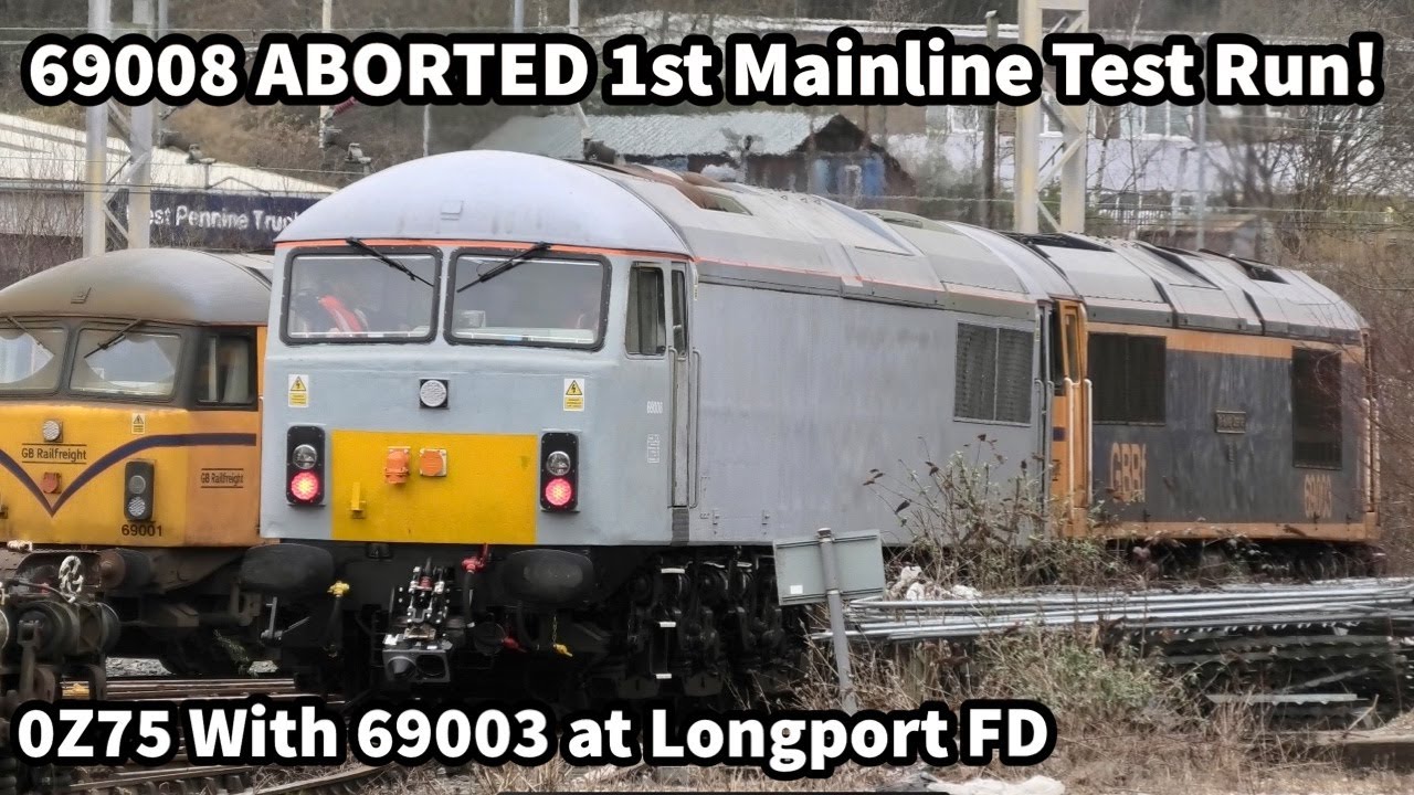69008 ABORTED 1st Mainline Test Run with 69003 0Z75 at Longport FD 27 ...