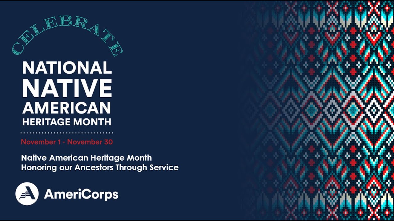 Honoring Our Ancestors Through Service: Native American Heritage Month ...
