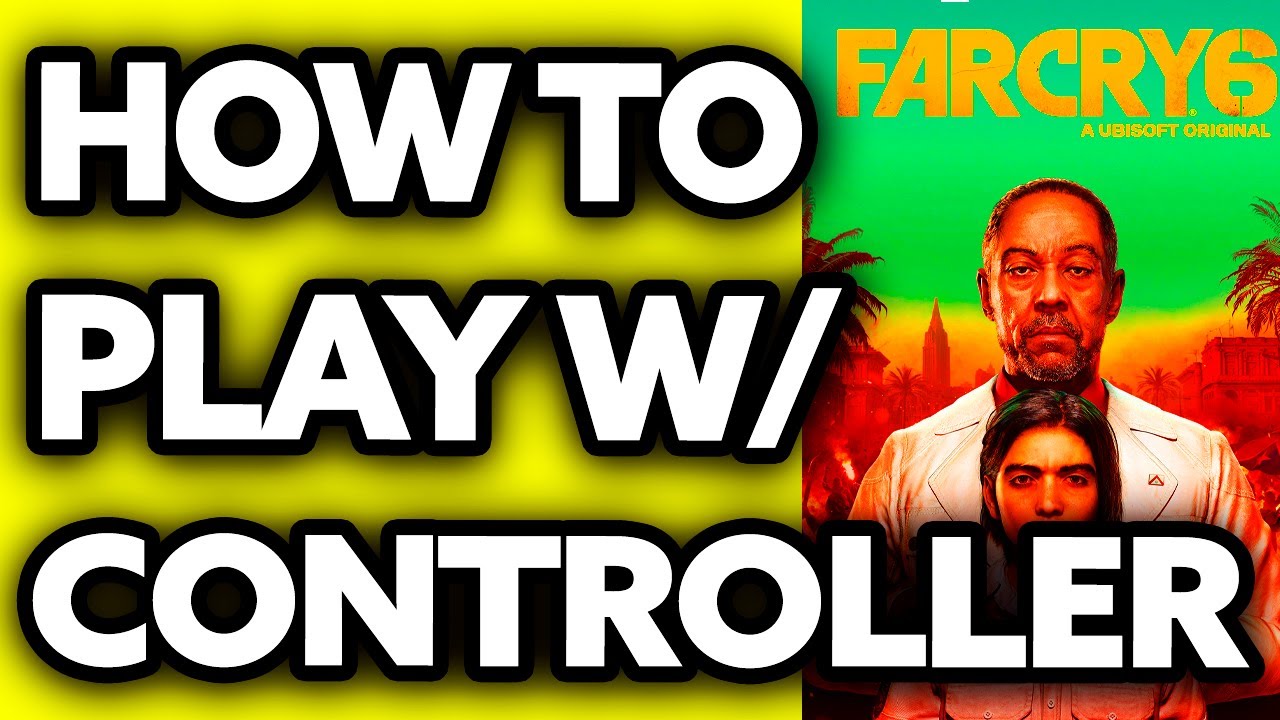 How To Play Far Cry 6 with Controller on PC (EASY!) - YouTube