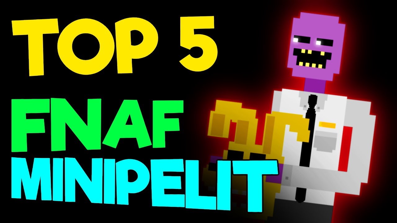TOP 5 FNAF MINIPELIT - YouTube