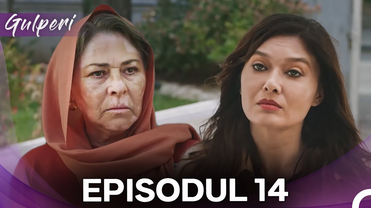 Gulperi Episodul 14 - YouTube