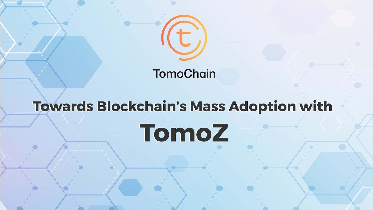 Towards Blockchain’s Mass Adoption with TomoZ - YouTube