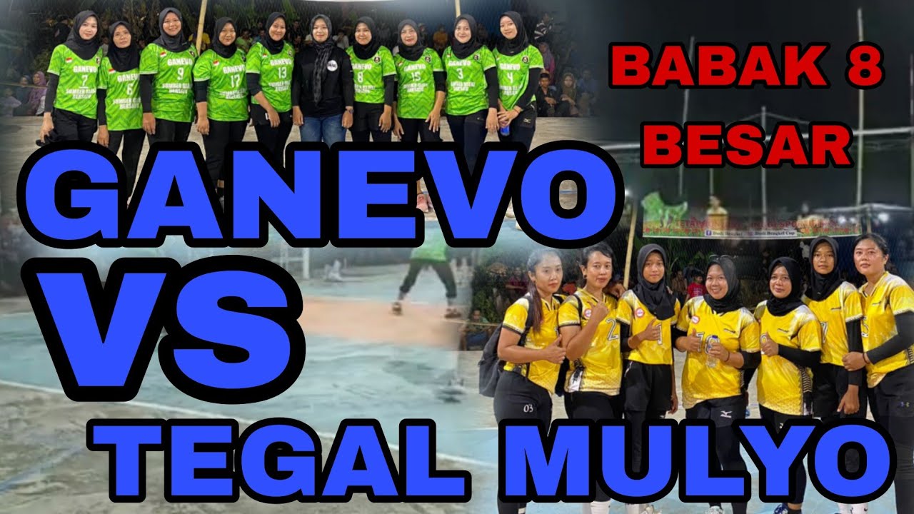 TEGAL MULYO VS GANEVO B//TEAM PUTRI GANEVO BERHASIL MENGALAHKAN PASUKAN ...