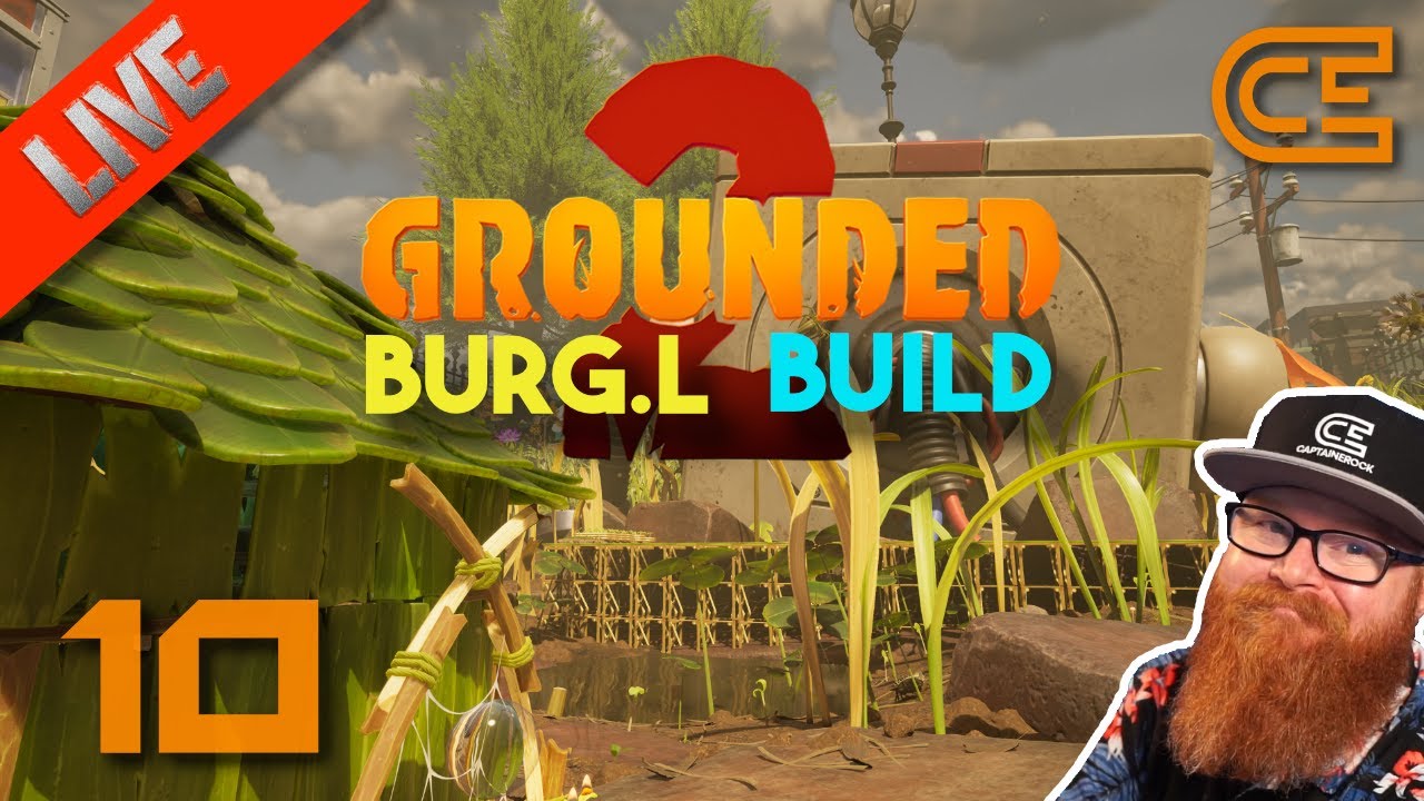 GROUNDED 2 Game Preview 🔹 BURG.L BUILD 🔹Ep. 10 - YouTube