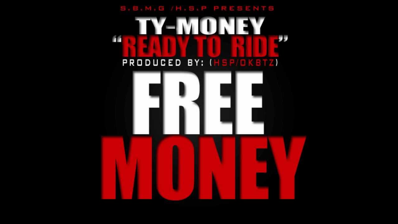 Ty Money - Ready To Ride #FreeMONEY (Prod By. HSP/OKBTZ) - YouTube