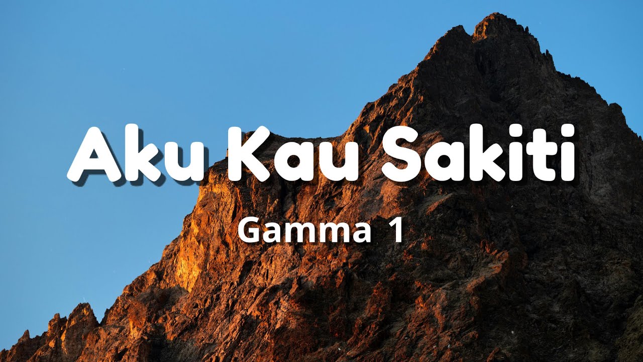 Gamma 1 - Aku Kau Sakiti ( Lagu Lirik ) - YouTube