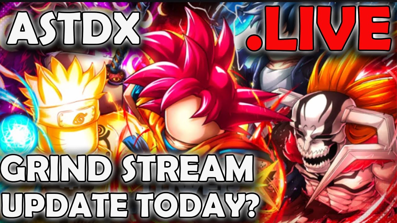 UPDATE TODAY? ASTDX GRIND STREAM - YouTube