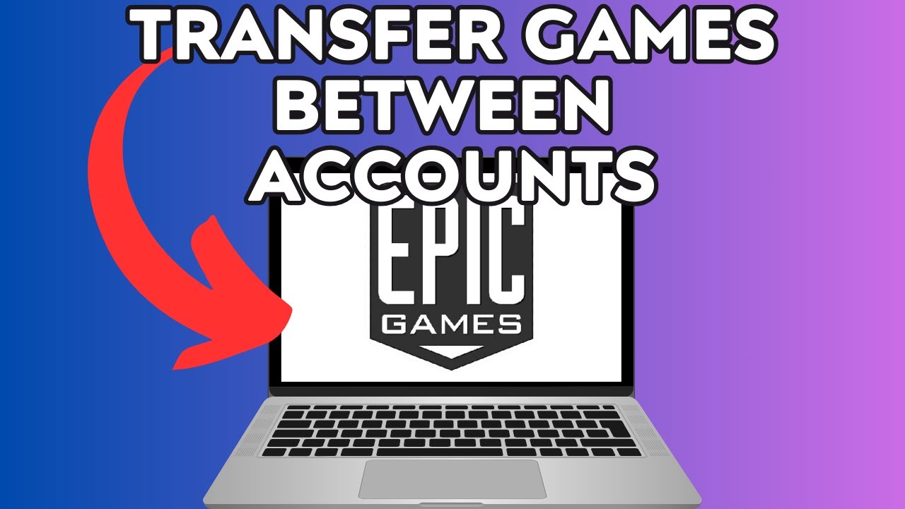NEW! How to Transfer Games to Another Account on Epic Games || NEW ...