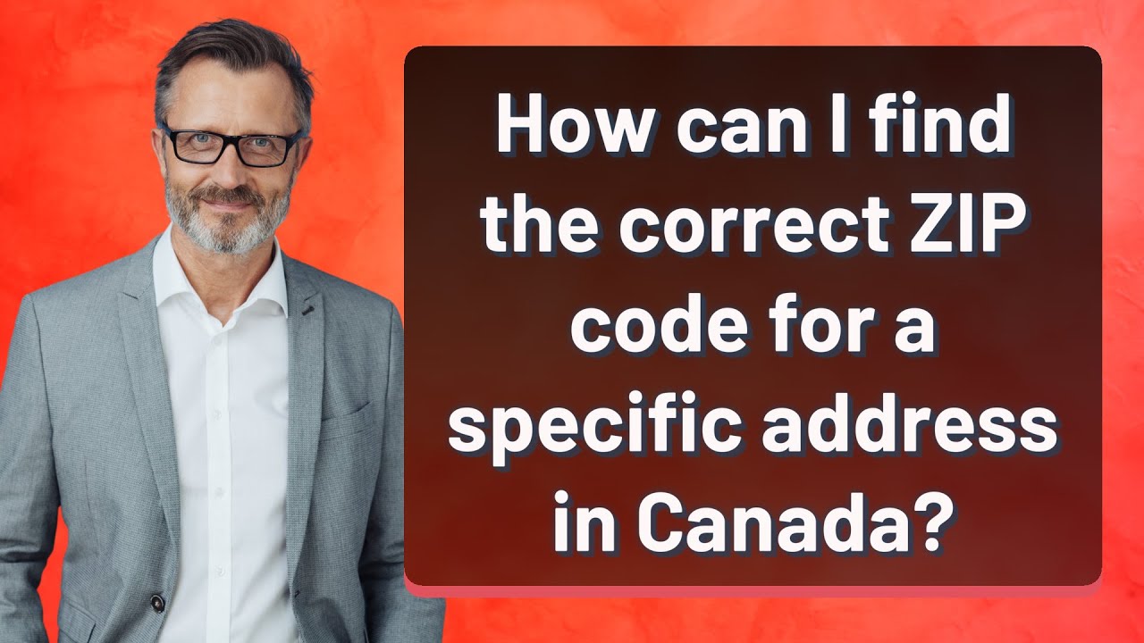 How can I find the correct ZIP code for a specific address in Canada ...