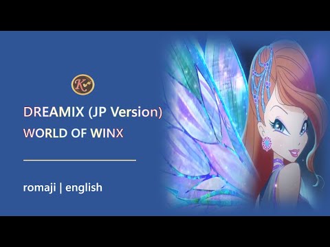 Dreamix (Japanese Version) - World of Winx [Romaji/English] Lyrics