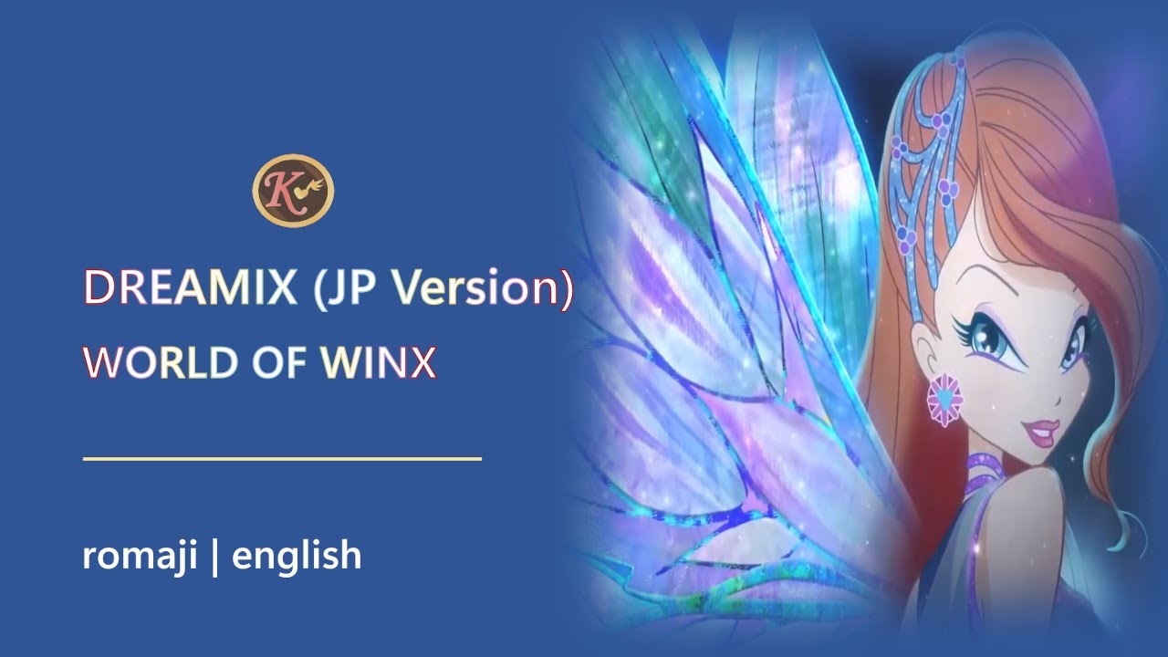 Dreamix (Japanese Version) - World of Winx [Romaji/English] Lyrics - YouTube