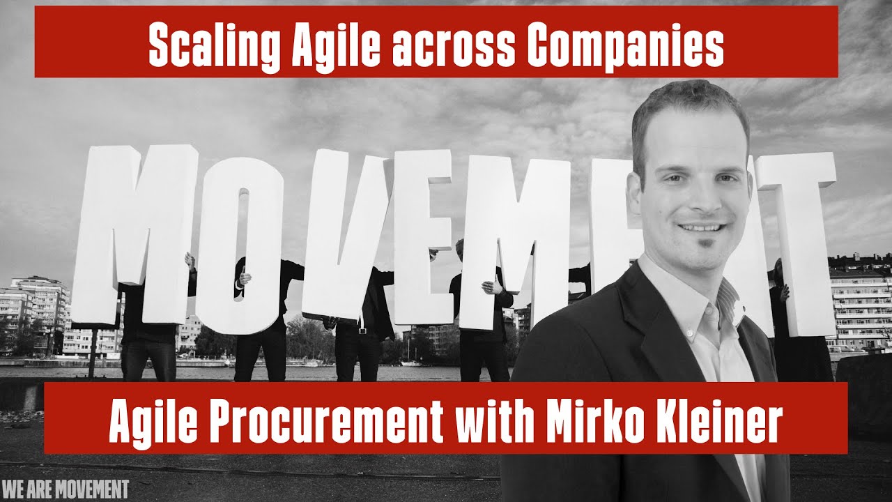 Scaling Agile across Companies: Agile Procurement with Mirko Kleiner at ...