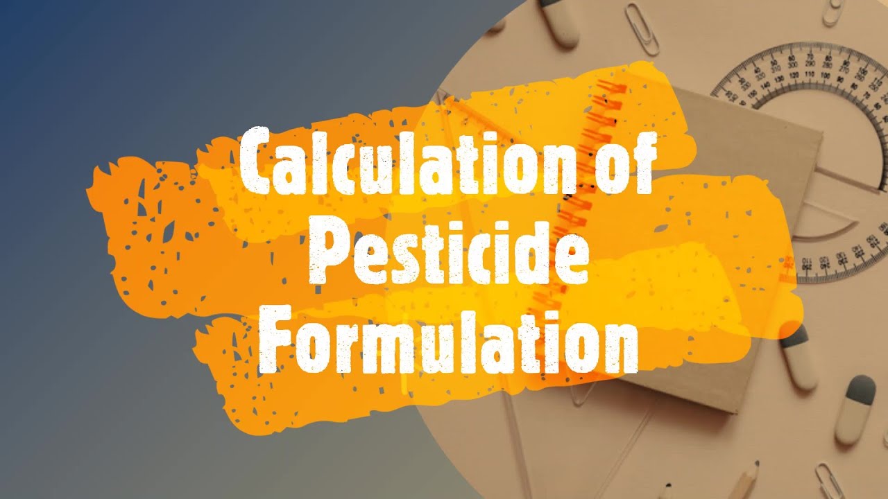 Calculation of Pesticide Formulation | Explained by Shivani Sharma ...