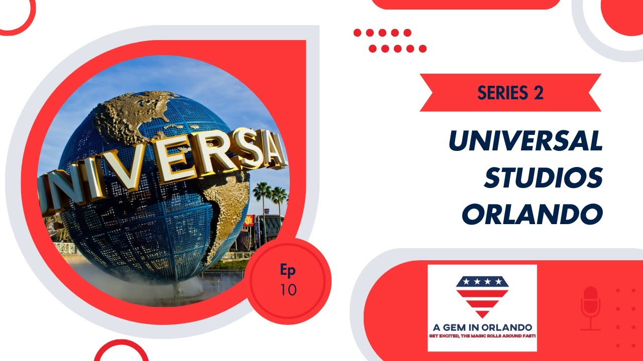 Series 2 Episode 10 - Unveiling Universal Studios Orlando: A ...