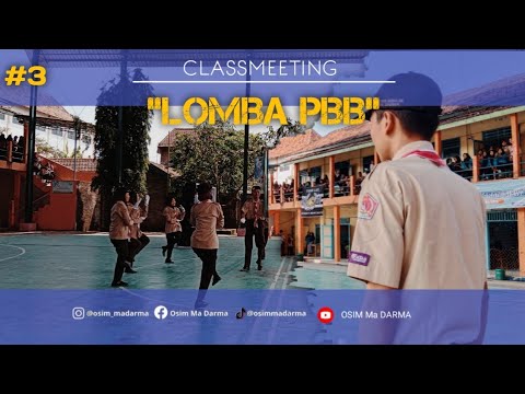 DOKUMENTASI | CLASSMEETING PBB | MA PPKP DARUL MA'LA - YouTube