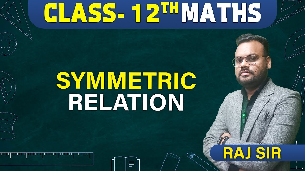 Symmetric Relation Iit Jee Maths Class12 Youtube