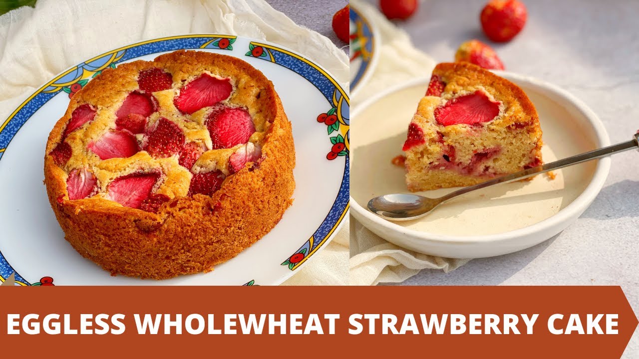 Eggless Whole Wheat Strawberry Cake Recipe | Healthy Strawberry Cake ...