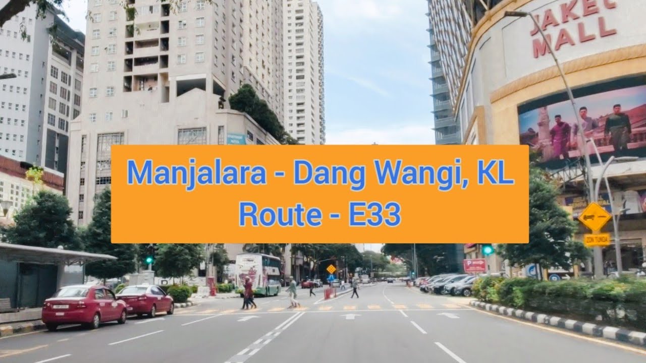 Menjalara, Kepong - Dang Wangi, Kuala Lumpur | E33 Route 2/2023 - YouTube