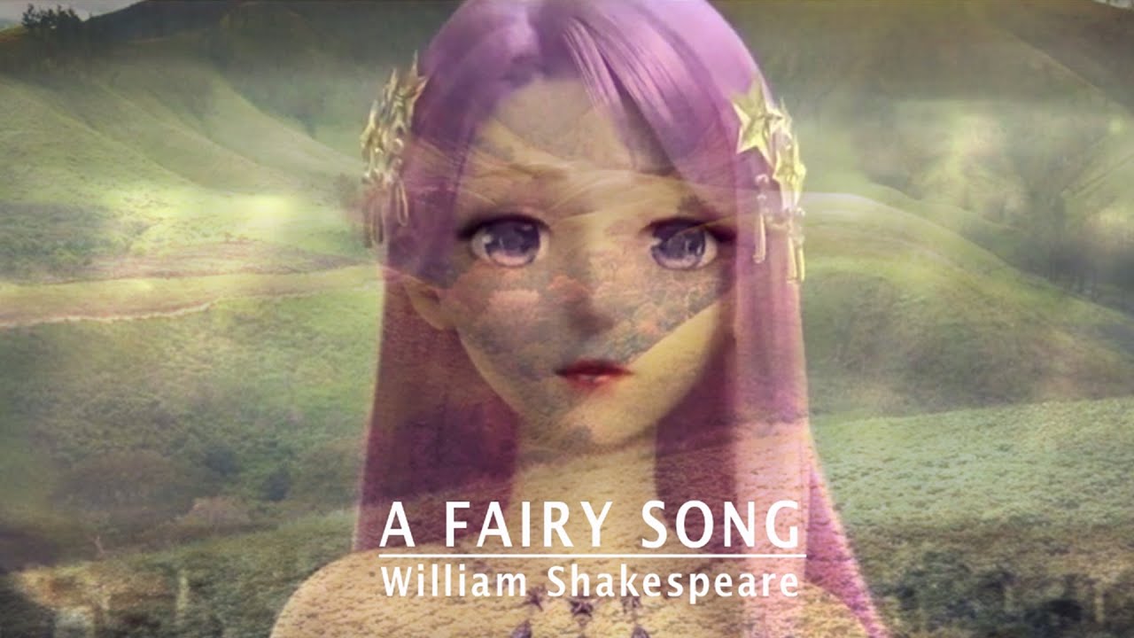 "A FAIRY SONG"" - (The Famous Poem of William Shakespeare Part 3) - YouTube