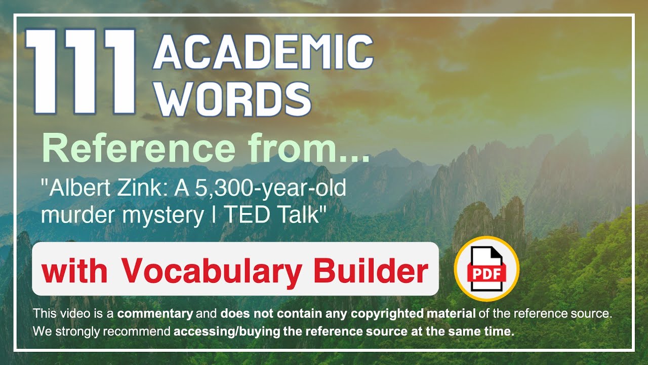 111 Academic Words Ref from "Albert Zink: A 5,300-year-old murder ...