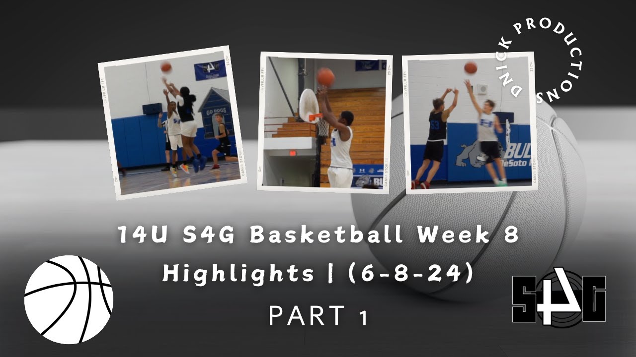 14U S4G Basketball Week 8 Highlights | (6-8-24) | PART 1 - YouTube