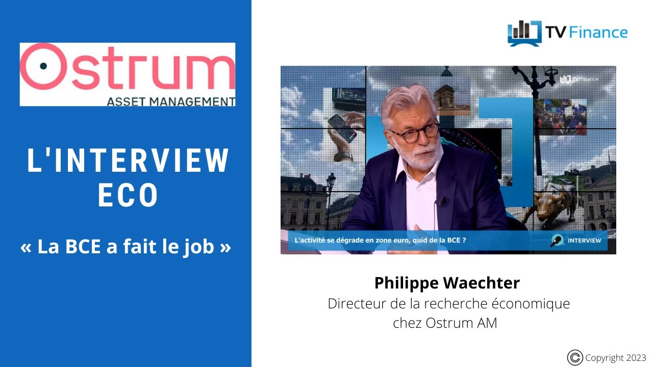 Ostrum AM, Philippe Waechter : « La BCE a fait le job » - YouTube