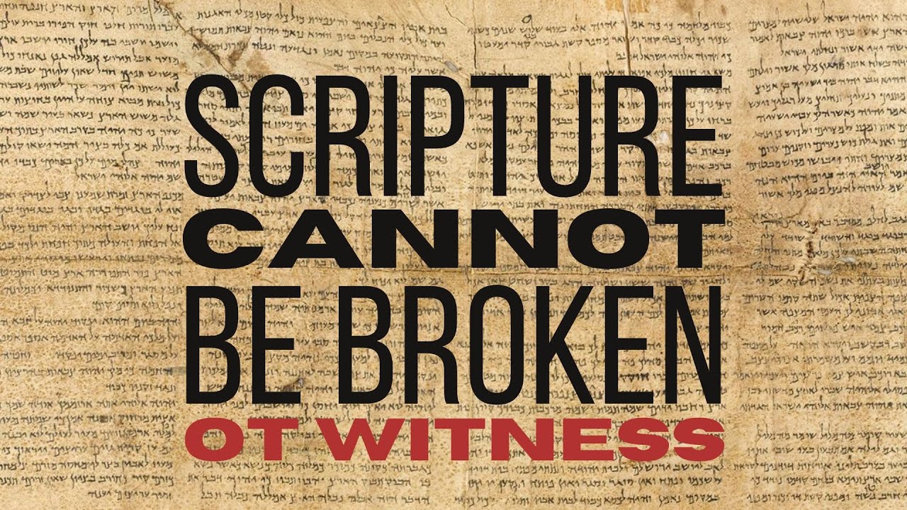 Scripture Cannot be Broken - Part 2: The Old Testament's Witness - YouTube