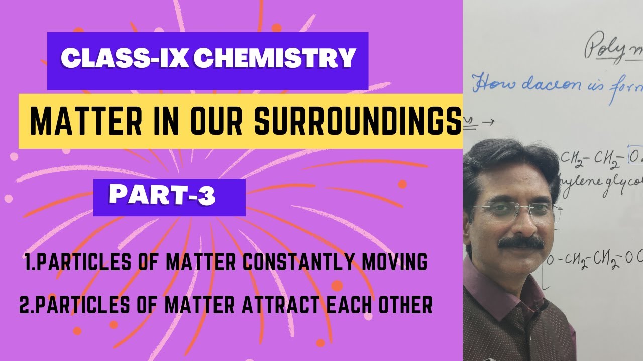 MATTER IN OUR SURROUNDINGS ( PART-3 ) | CLASS-9 | CHARACTERISTICS OF ...