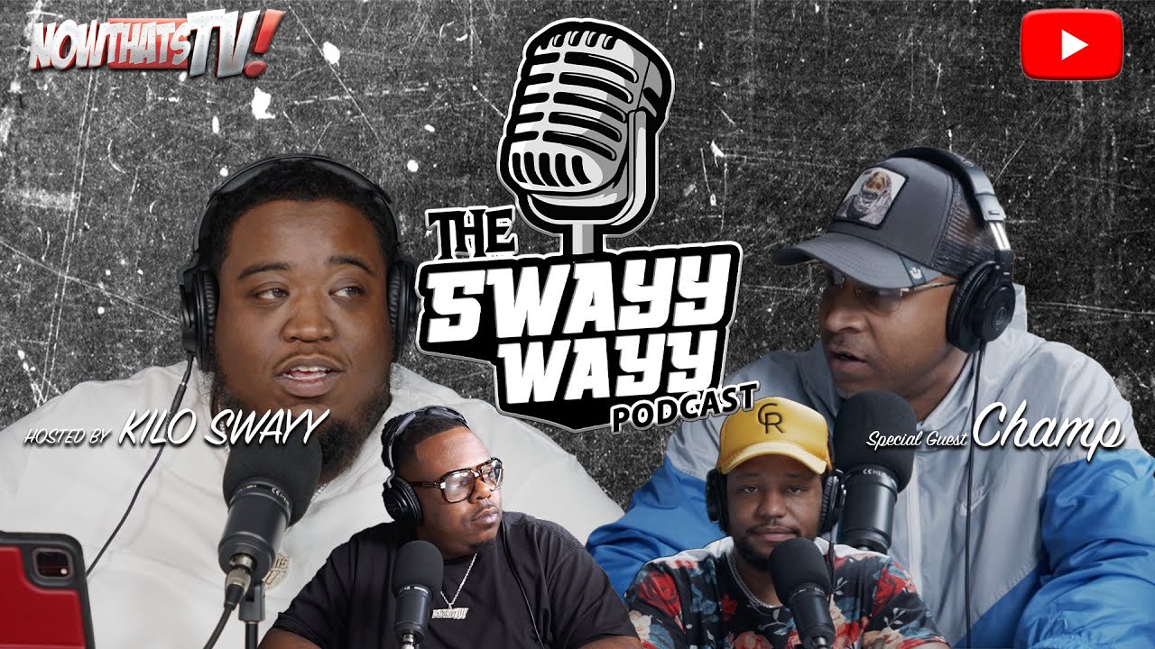 THE SWAYY WAYY PODCAST | EP 7 | CHAMP - YouTube