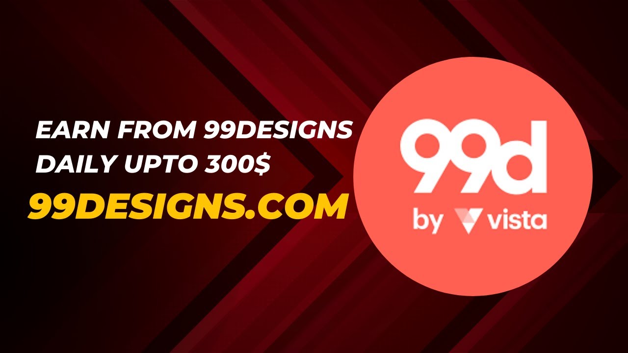 Earn 300$ on 99Designs | How it Works | 99Designs Tutorial for ...