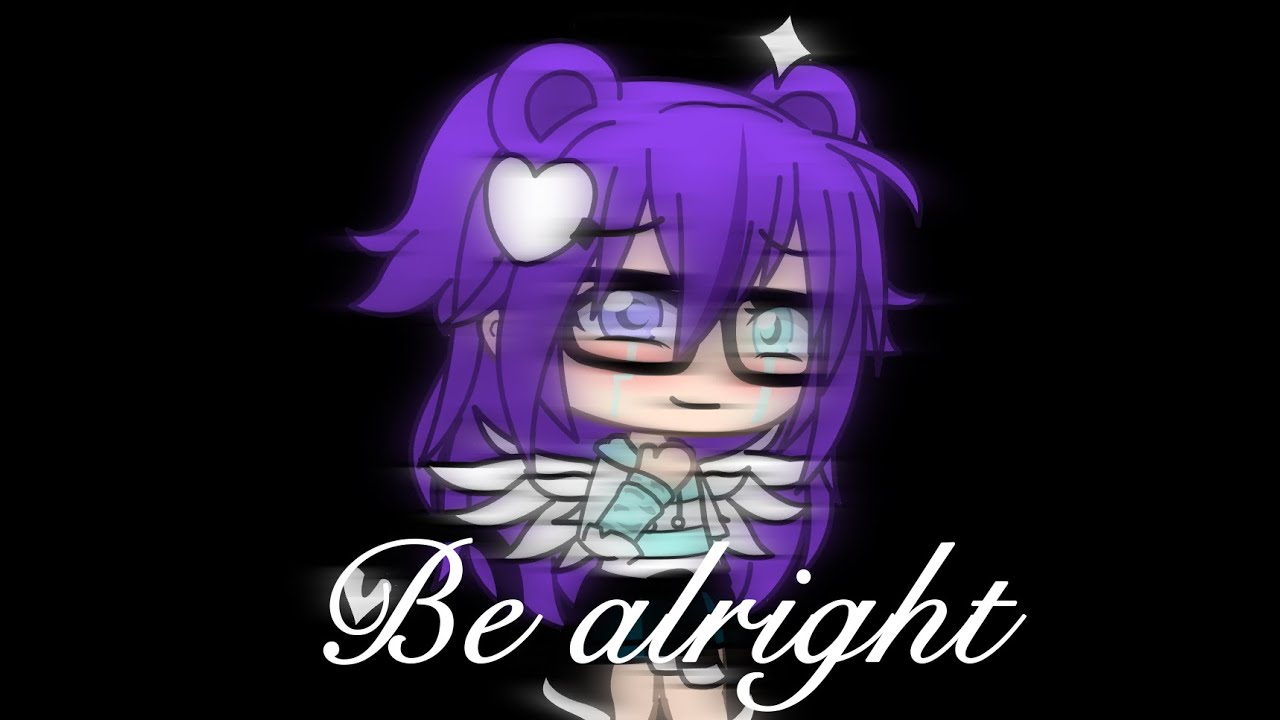 {Be alright}Tradução||Gacha Life|| - YouTube