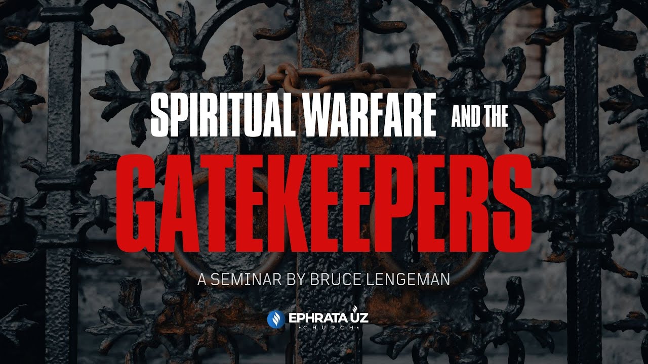 Spiritual Warfare and The Gatekeepers - YouTube