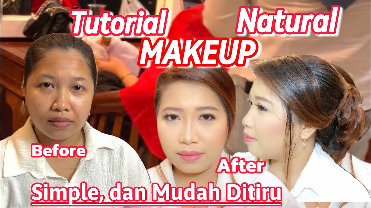 TUTORIAL MAKE UP NATURAL DAN SIMPLE UNTUK ACARA PERNIKAHAN || TUTORIAL ...