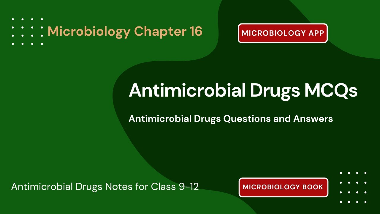 Antimicrobial Drugs MCQs Questions Answers | Drugs Class 9-12 MCQs PDF ...