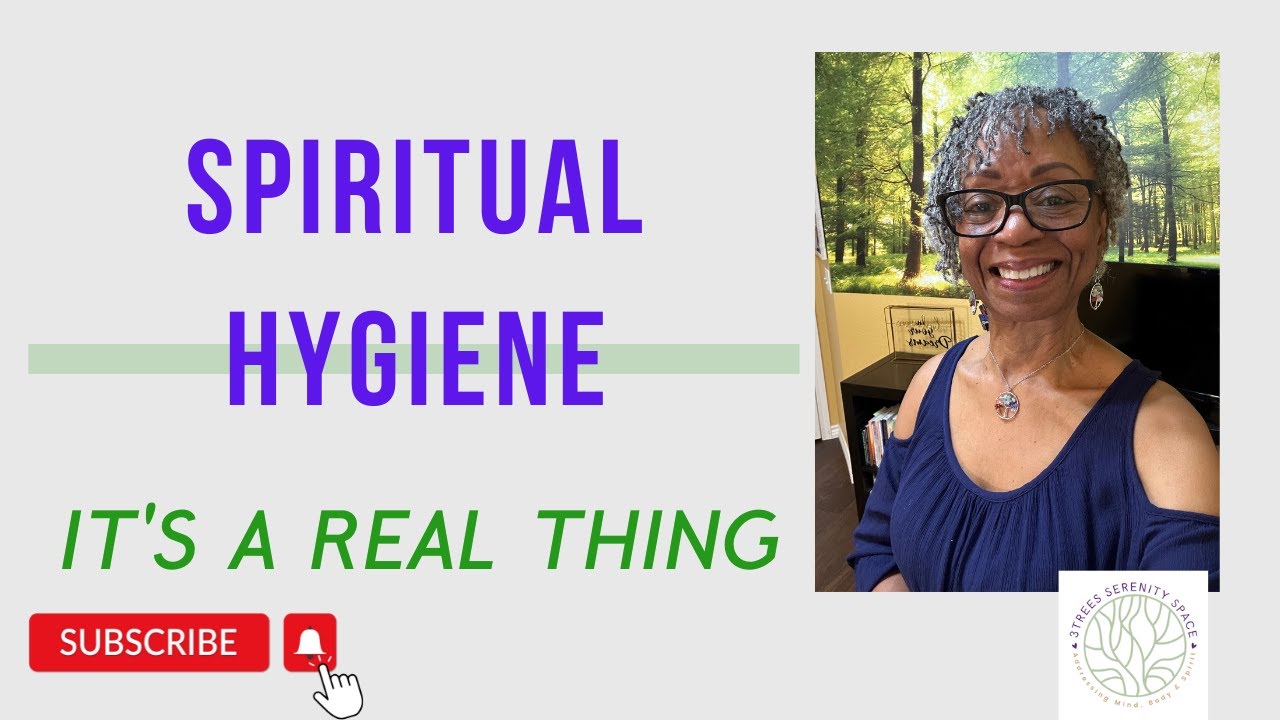 Spiritual Hygiene is a Real Thing! - YouTube